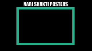 Nari shakti-posters-presentation1 | PPTX