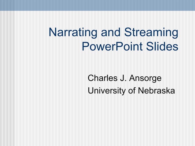 Narrating and Streaming PowerPoint Slides | PPT