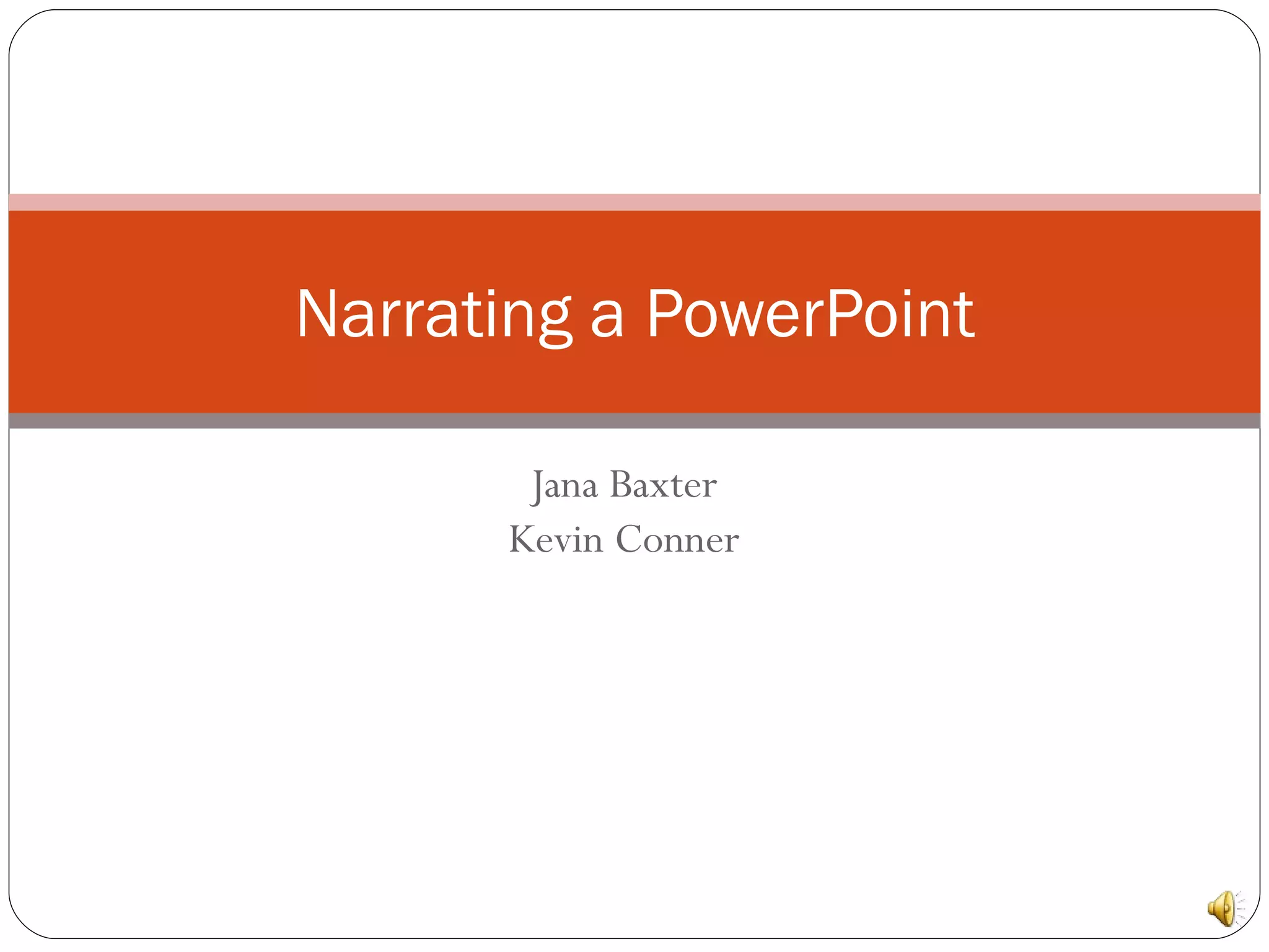 Narrating pwerpoint | PPT