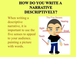 Narrative descriptive 2013 | PPT | Screenwriting | Content Production