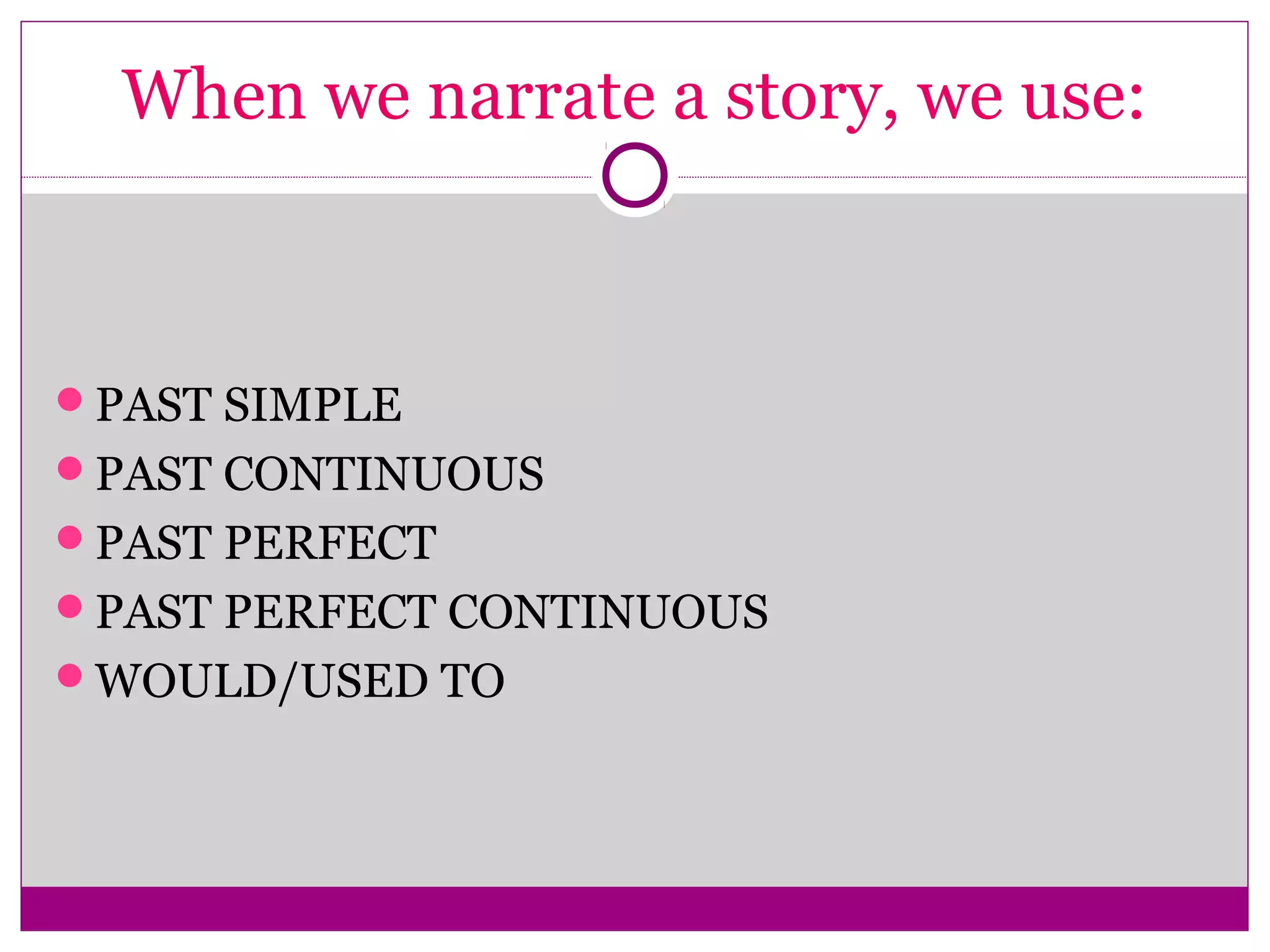 Narrative tenses 1 | PPT