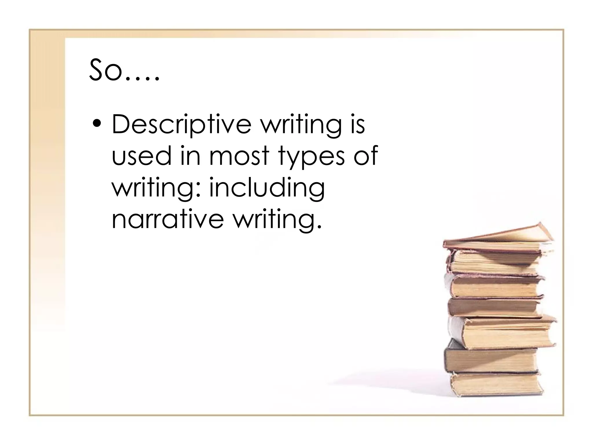Narrative And Descriptive Writing Ppt | POT