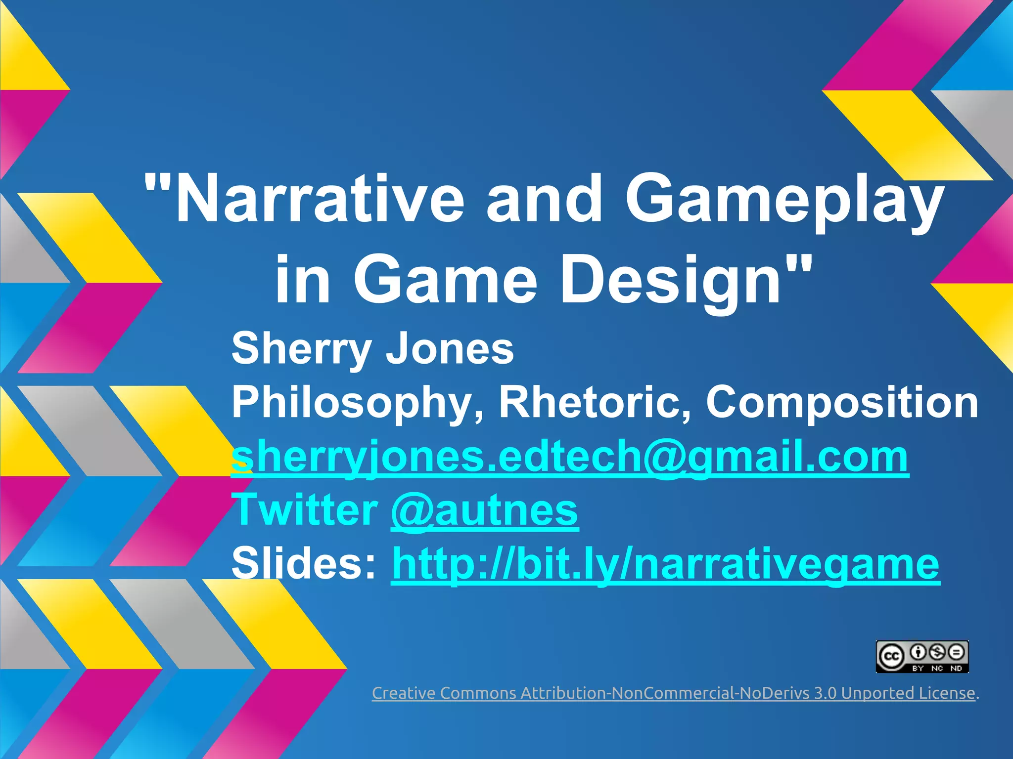 "Narrative and Gameplay in Game Design" by Sherry Jones (Apr. 4, 2013 ...