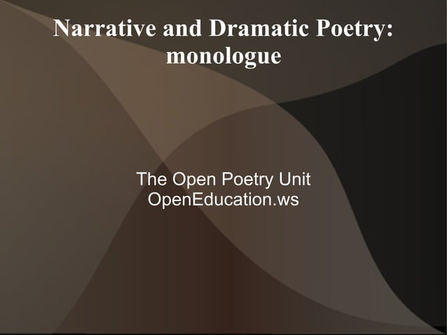 Narrative and Dramatic Poetry: monologue | ODP