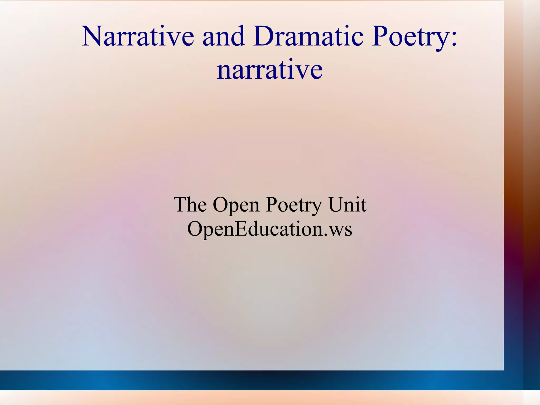 Narrative and Dramatic Poetry: narrative | ODP