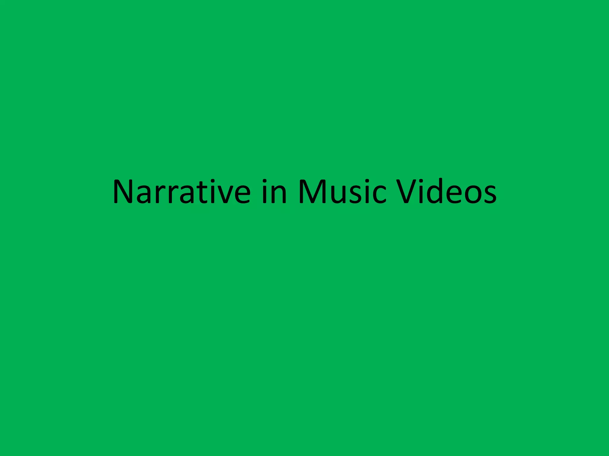 Narrative Music Videos | PPT | Free Download