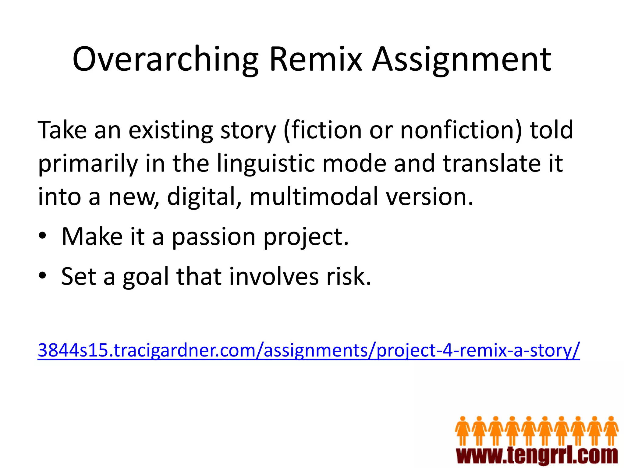 Narrative Remix Assignments in the Digital Writing Classroom | PPTX