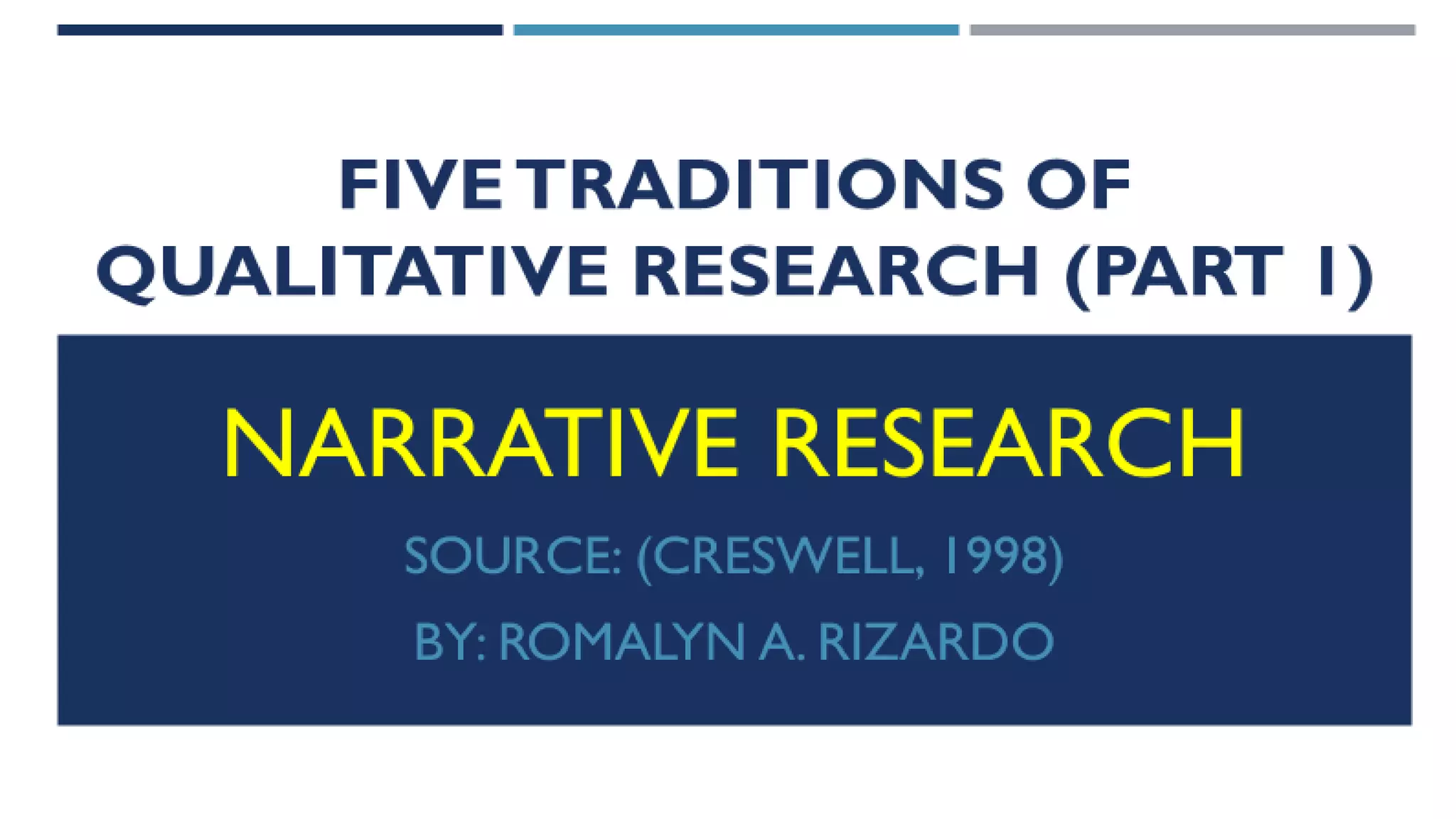 Narrative research (Creswell's Five Traditions of Qualitative Research ...