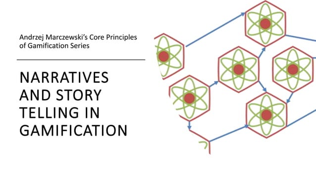 Narratives and story telling in gamification | PPTX