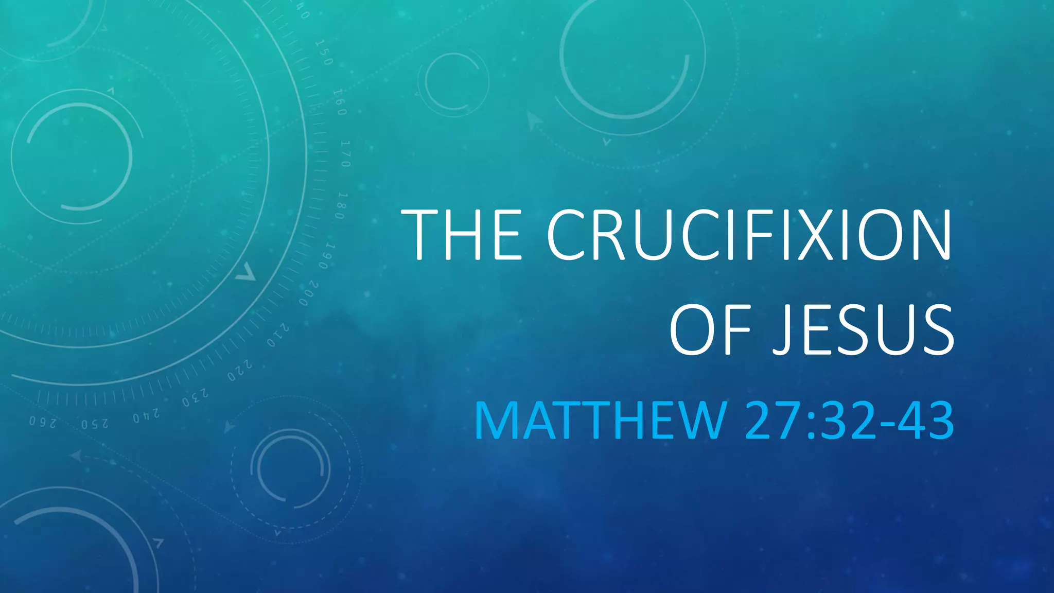 The Crucifixion of Jesus | PPTX