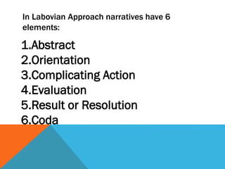 Narrative structure analysis labov's approach | PPTX | Drama | Genres