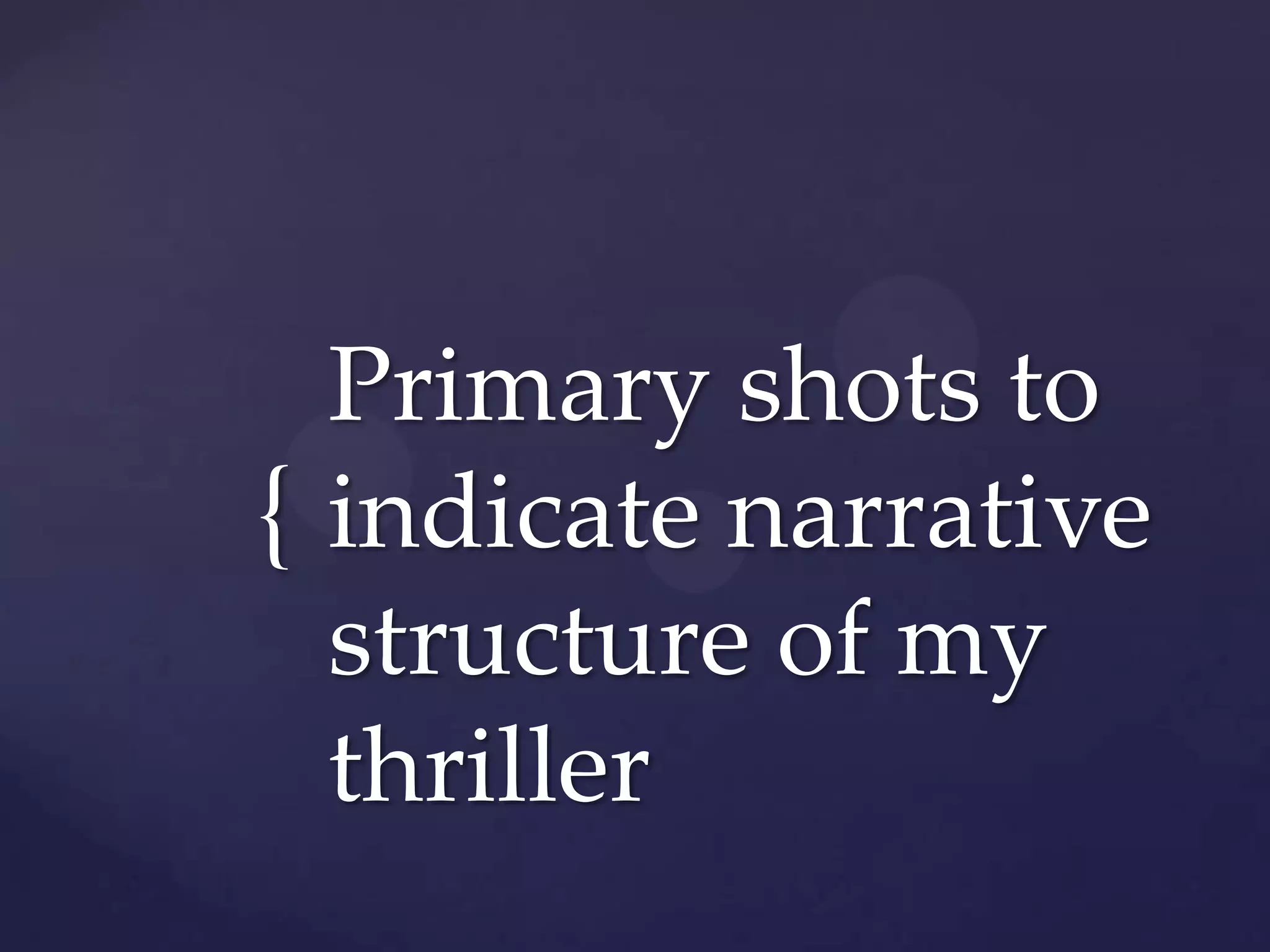 Narrative structure for thriller | PPT