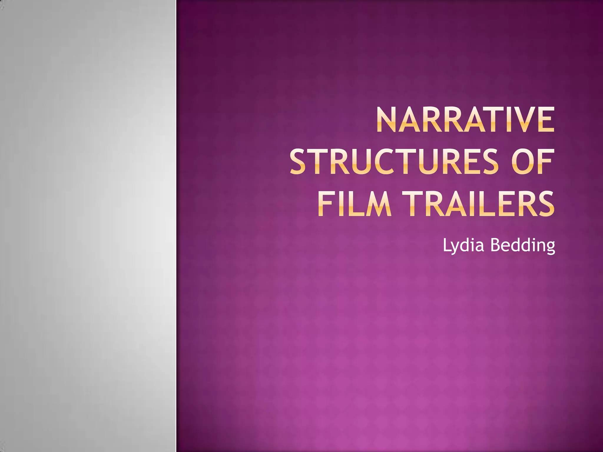 Narrative structures of film trailers | PPTX