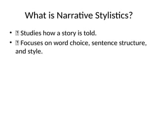 Narrative_Stylistics_Presentationddsasa .pptx