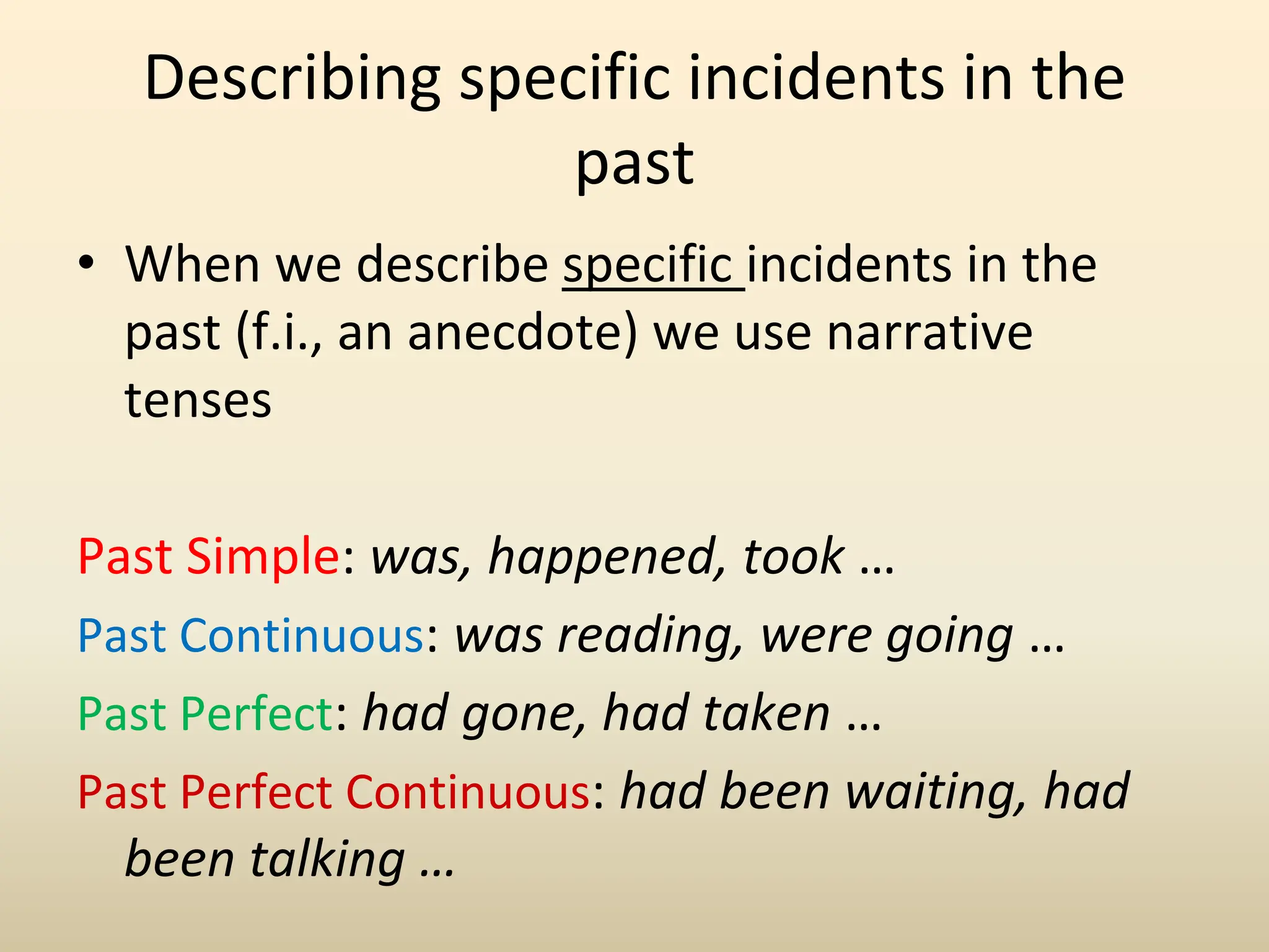 The Past: Using the Narrative Tenses to tell anecdotes | PPTX