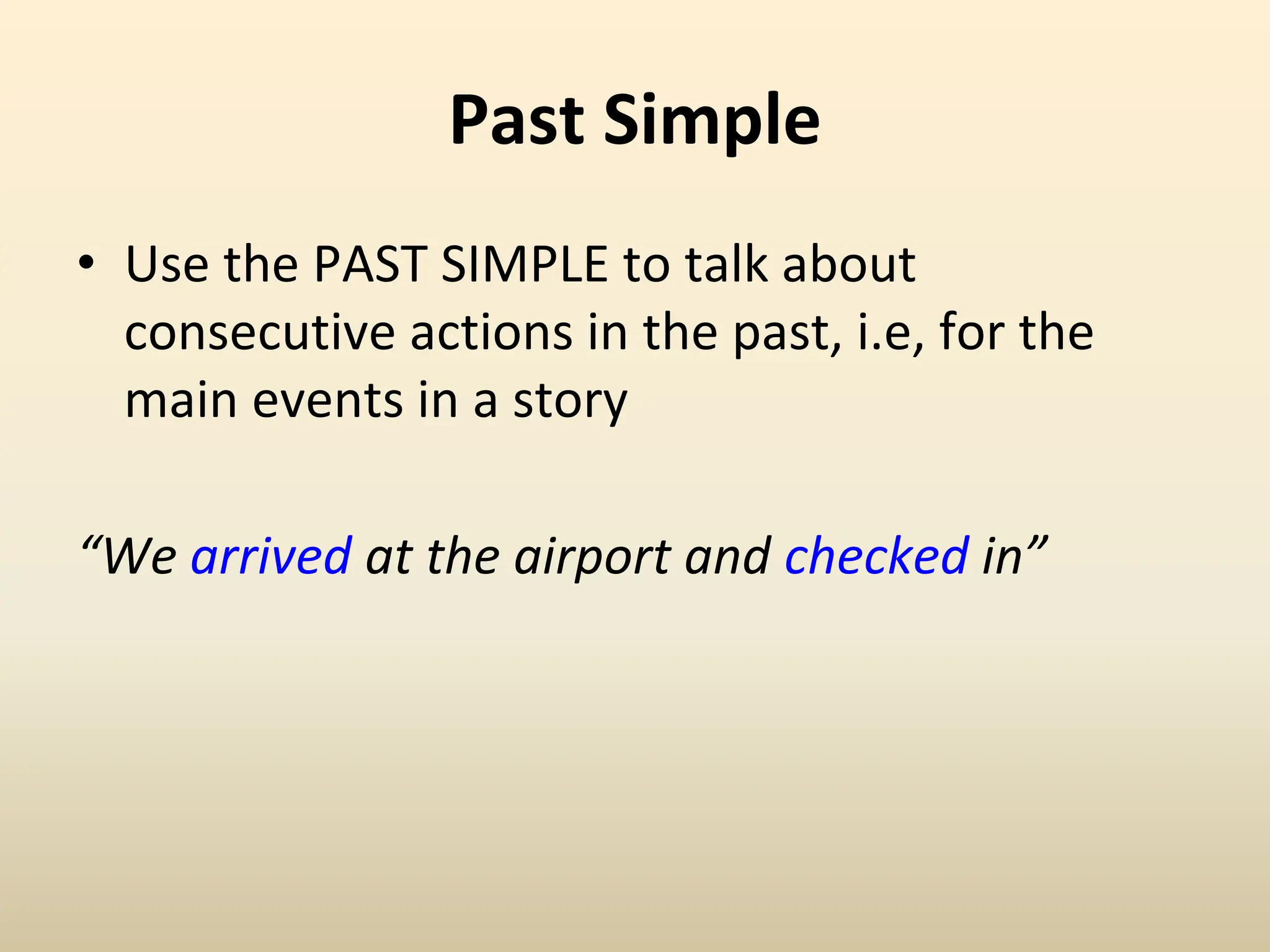 The Past: Using the Narrative Tenses to tell anecdotes | PPTX