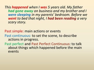 The Past: Using the Narrative Tenses to tell anecdotes | PPTX