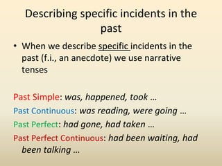The Past: Using the Narrative Tenses to tell anecdotes | PPTX