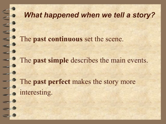 Narrative tenses past simple past continuous and past perfect tenses ...