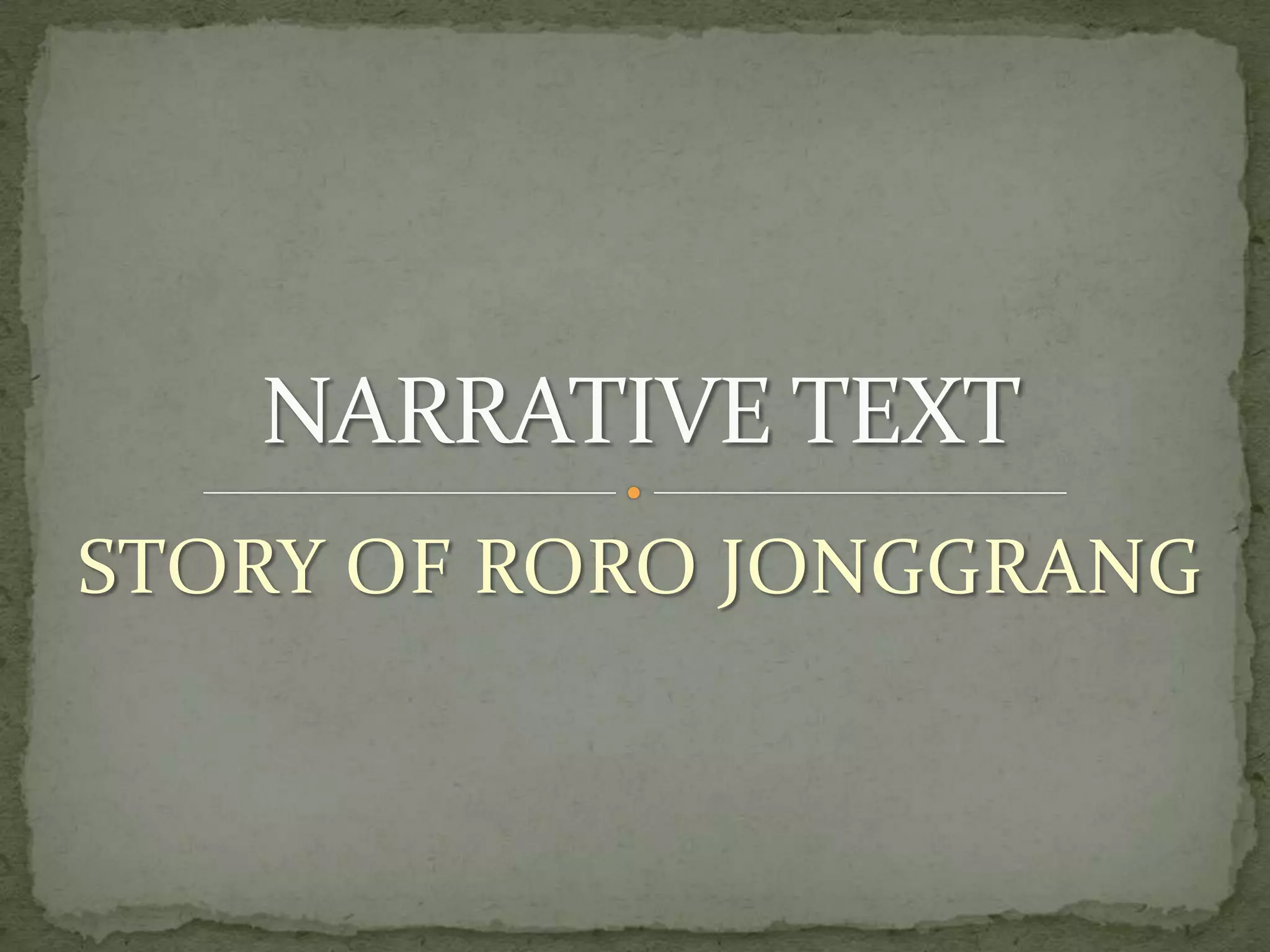 Narrative text by dion jodi pradenta sandi | PPTX