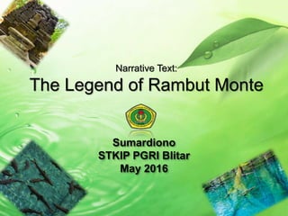 Narrative text rambot monte | PPTX | Asia Travel | Travel Locations