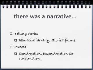 Narrative the untold story | KEY