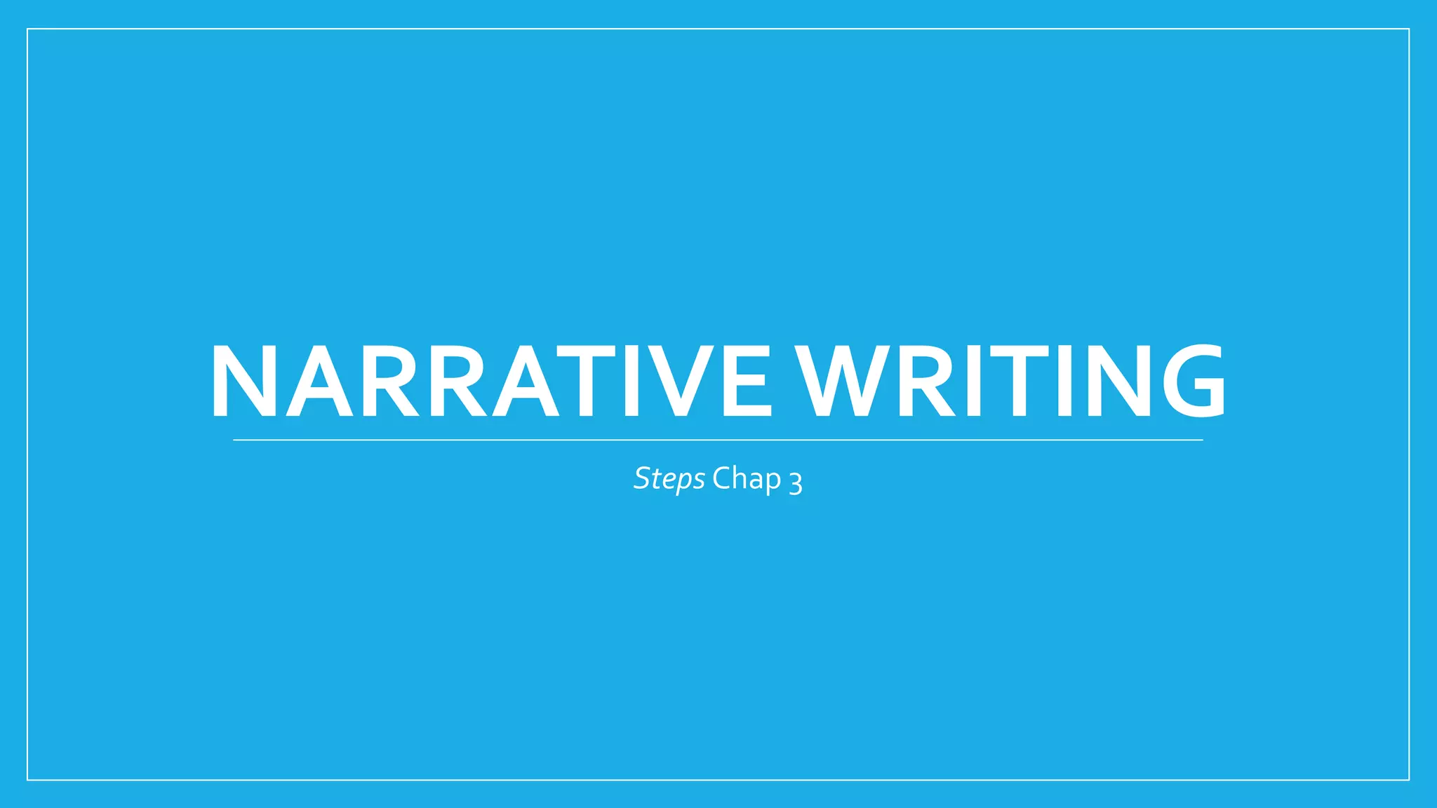 Narrative Writing and the Writing Process | PPTX