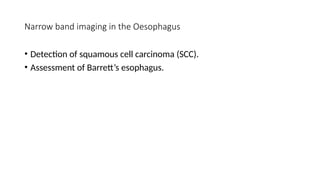 Narrow band imaging techniques in detecting GIT lesions.pptx