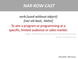 Narrowcasting: How to Make the Most of Existing Connections | PPT