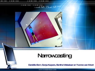 Narrowcasting Presentatie | PPT