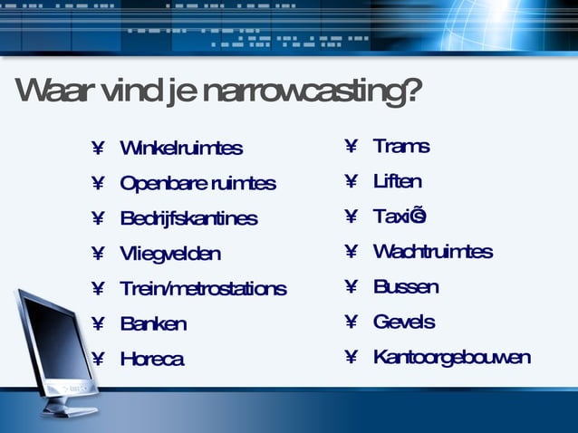 Narrowcasting Presentatie | PPT