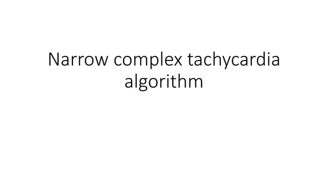 Narrow complex tachycardia algorithm.pptx