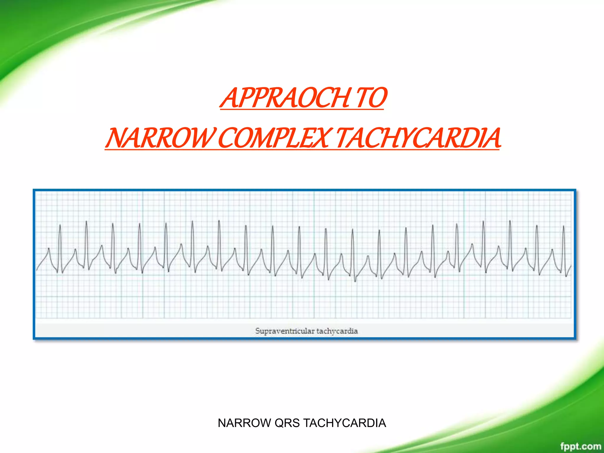 Narrow qrs tachy i.tammi raju | PPT