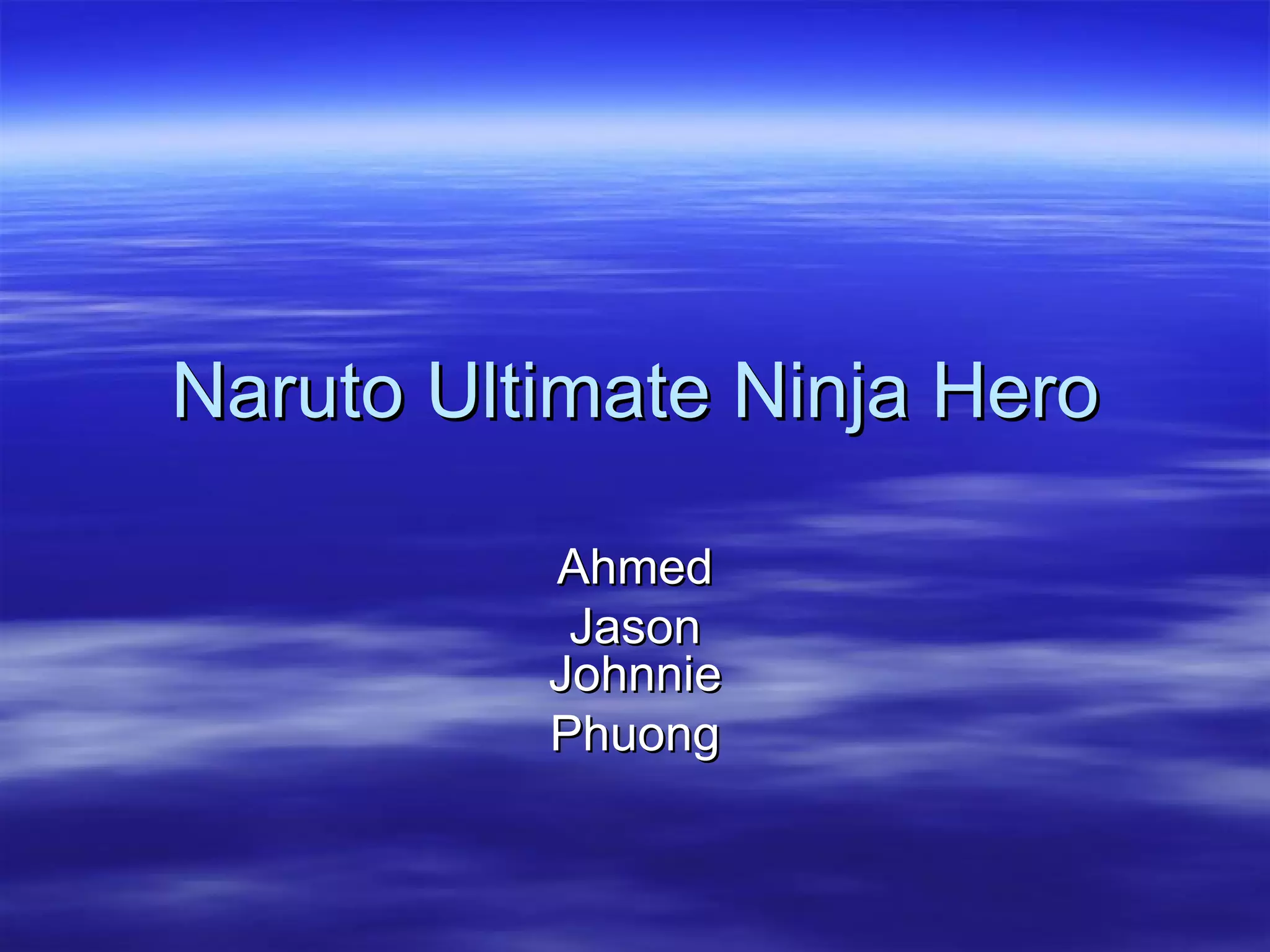 Naruto Ultimate Ninja Hero | PPT
