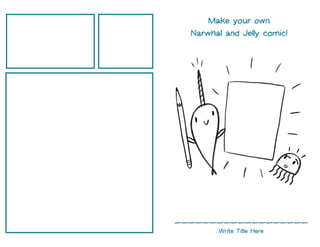 Narwhal & Jelly Make a Comic | PDF