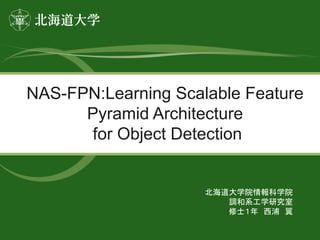 NAS-FPN:Learning Scalable Feature Pyramid Architecture for Object Detection | PPTX | Technology ...