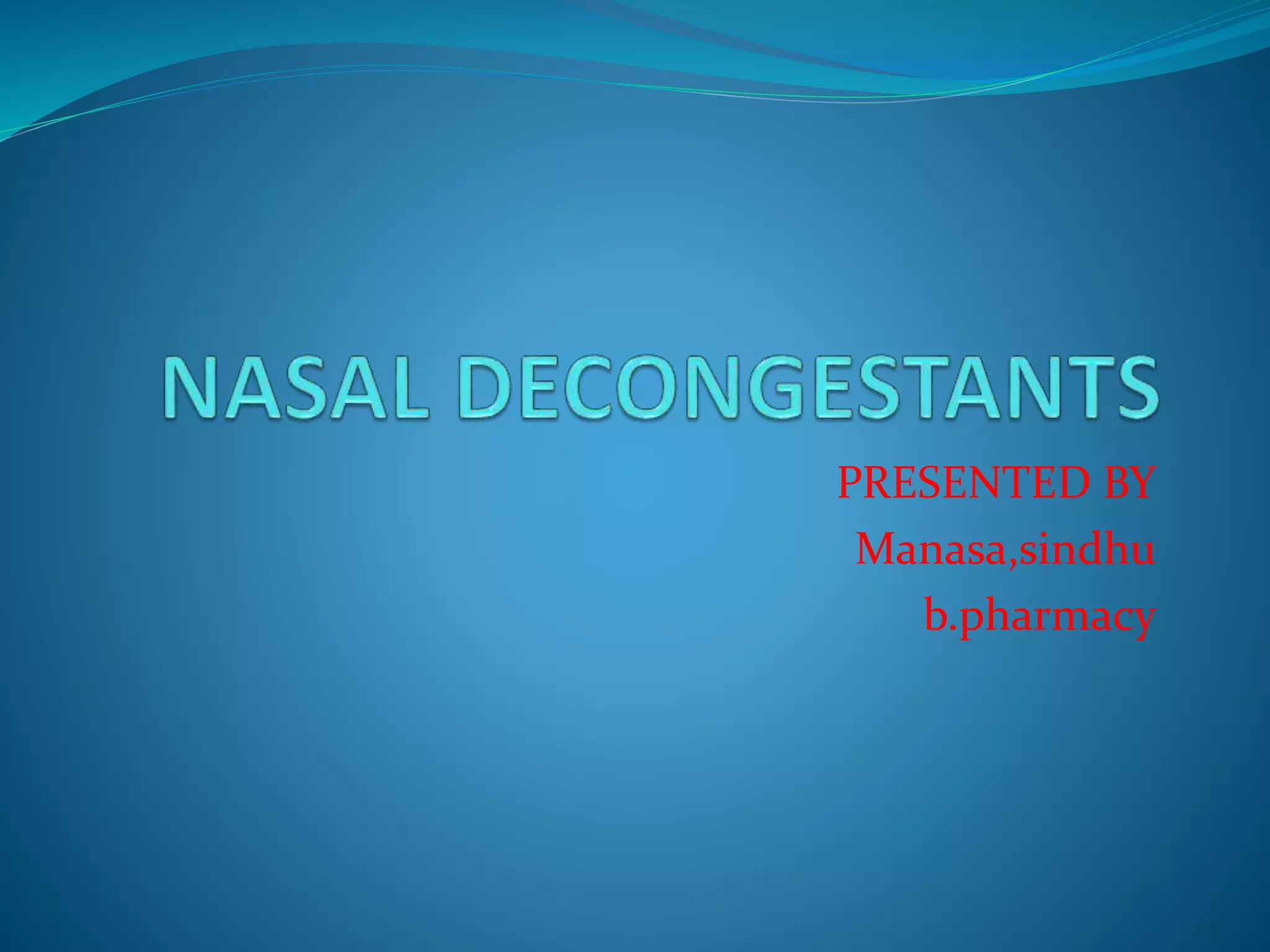 Nasal decongestants | PPTX