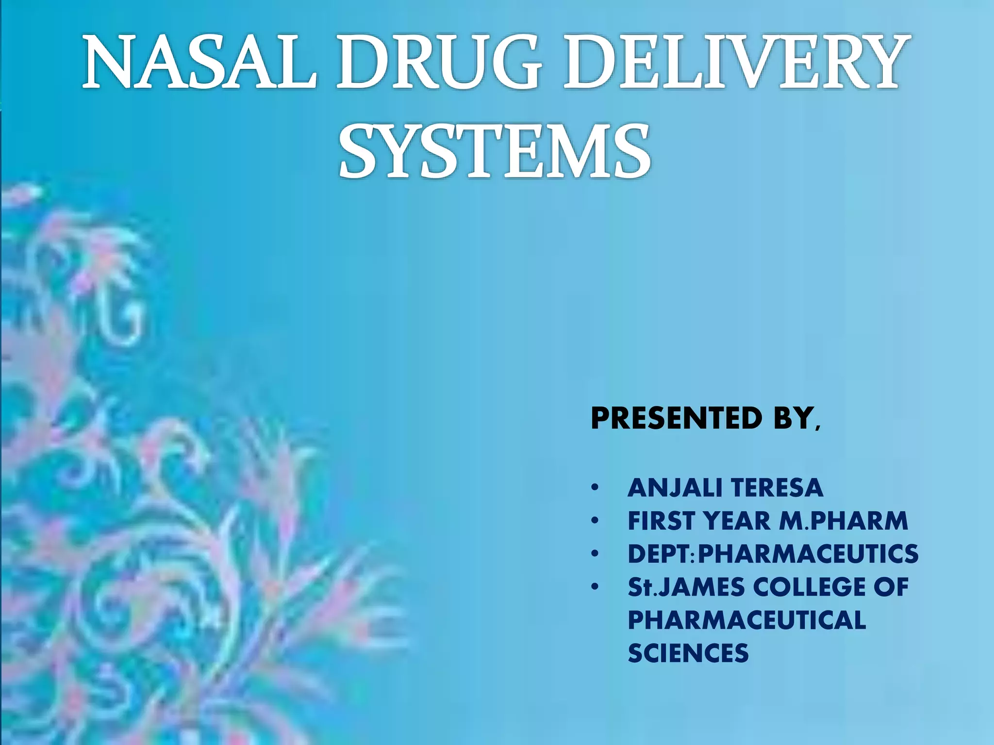 Nasal drug delivery system | PPTX
