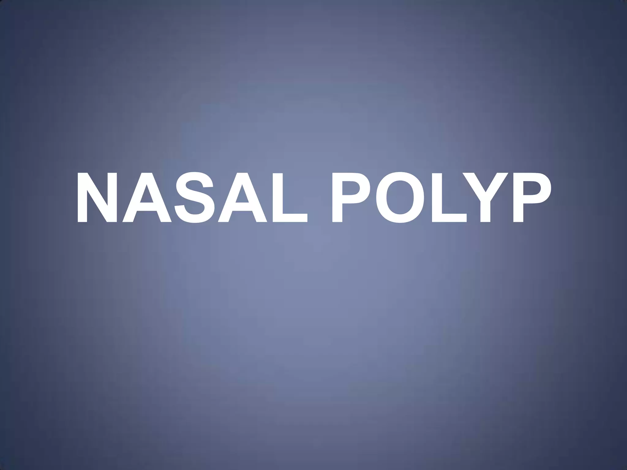 Nasal polyp kmct | PPT