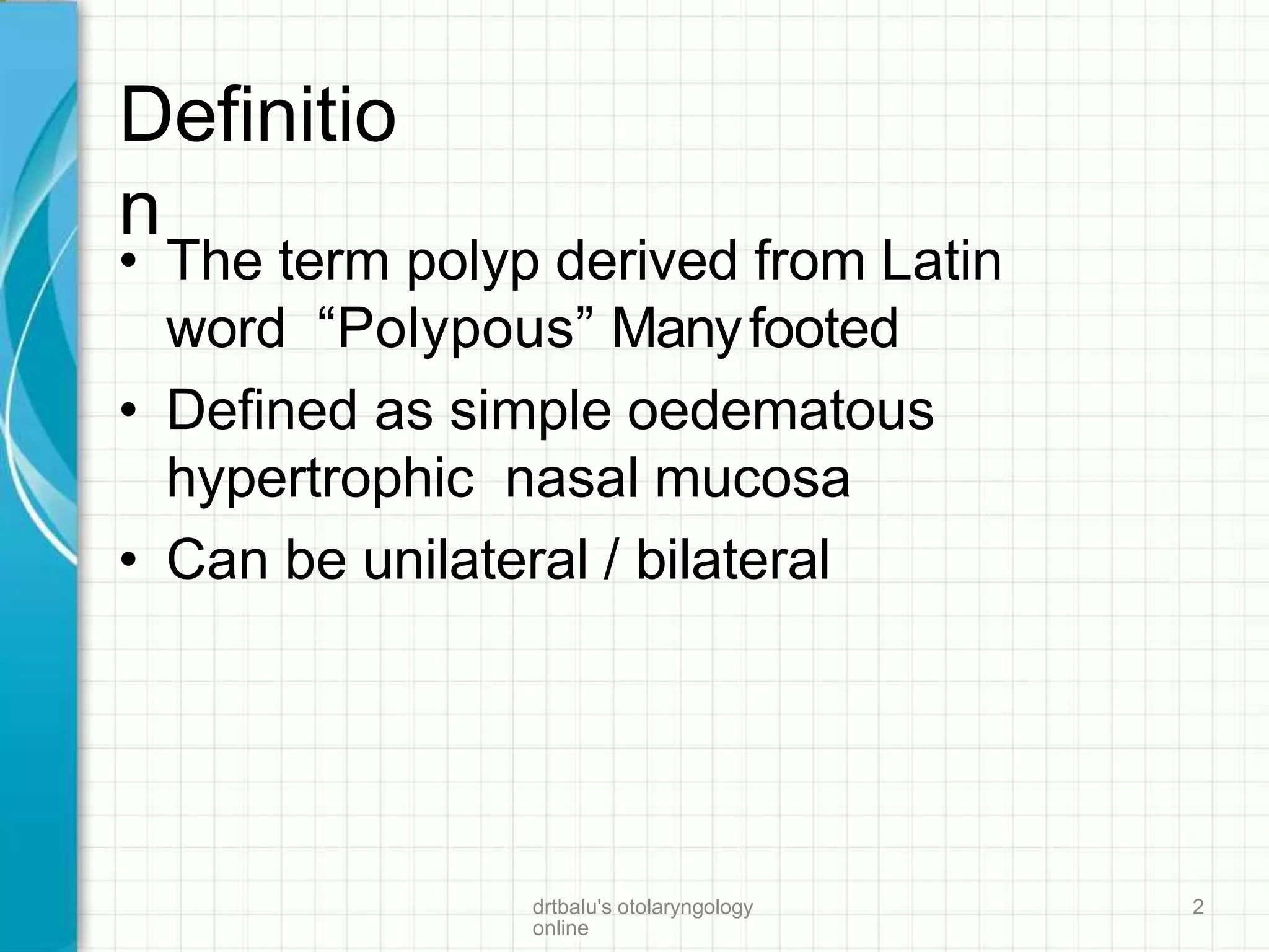 Nasal Polyps: etiology,pathogenesis,clinical features,management | PPTX