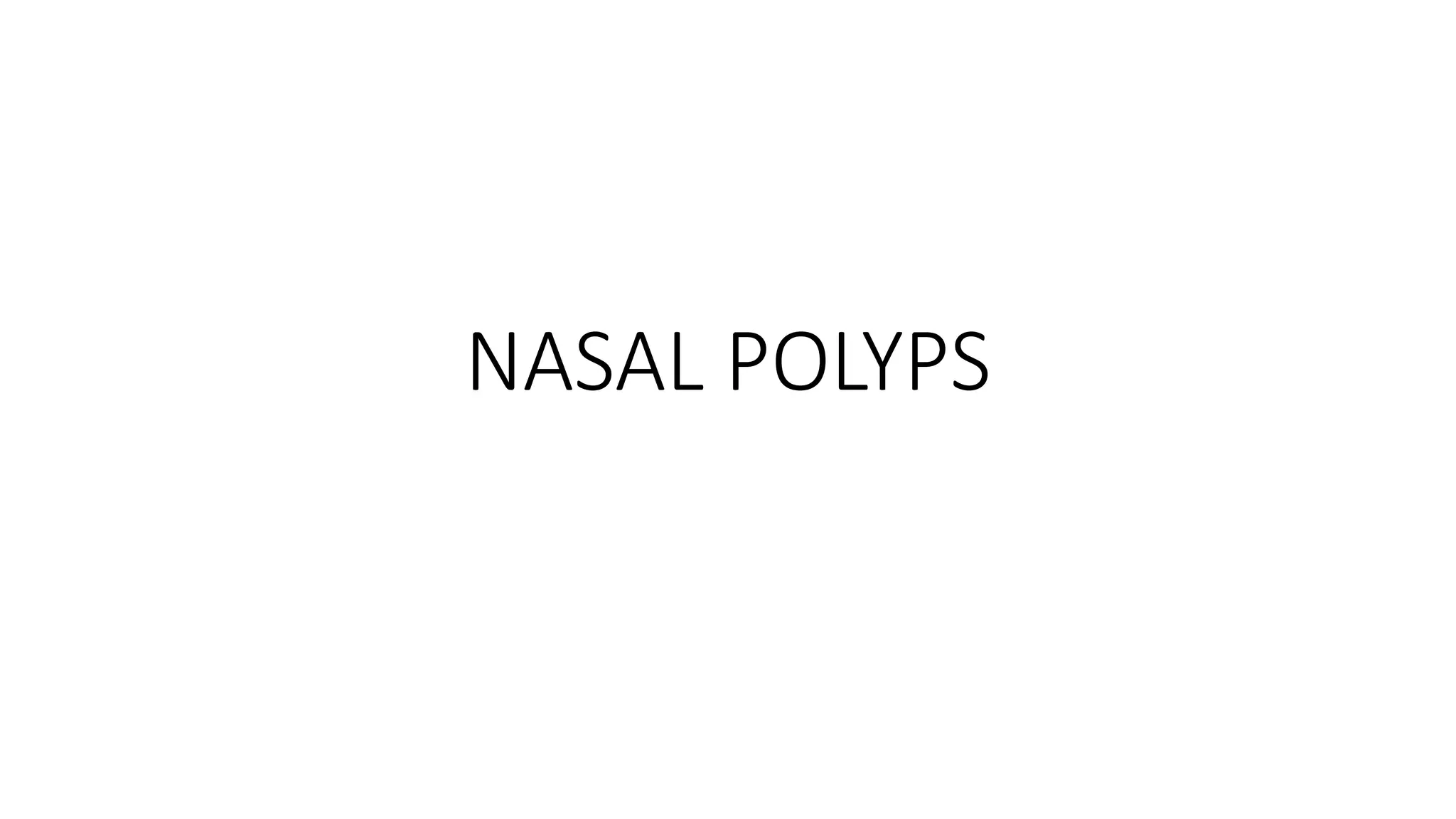 Nasal polyp antrochoanal polyp ethmoid polyp | PPTX