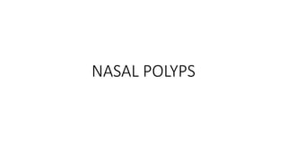 Nasal polyp antrochoanal polyp ethmoid polyp | PPTX