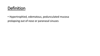 Nasal polyp antrochoanal polyp ethmoid polyp | PPTX