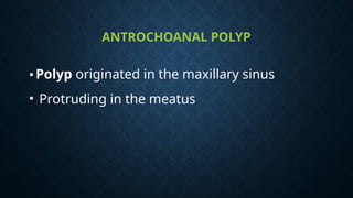 NASAL POLYP.pptx defintion ,cause treatment | PPTX