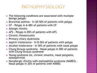 Nasal polyposis | PPTX | Ear, Nose and Throat Conditions | Diseases and ...
