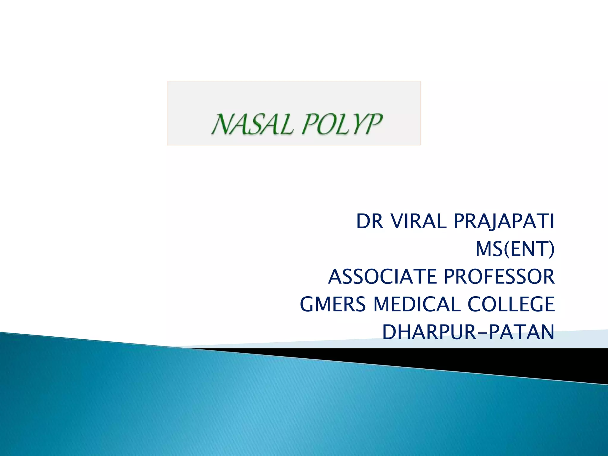 Nasal polyp ppt | PPTX