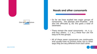 Nasals Nasals and and Other Consonant .pptx
