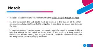 Nasals Nasals and and Other Consonant .pptx