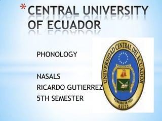 Nasals m.n,ñ by ricardo gutierrez | PPTX
