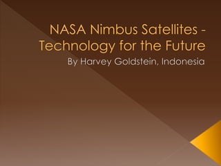 NASA Nimbus Satellites - Technology for the Future | PPT